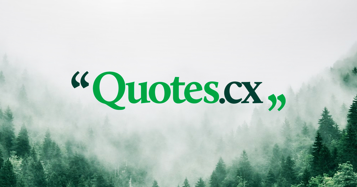 Daily Inspirational and Famous Quotes - Quotes.cx